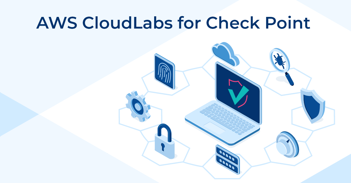 Case Study: How Check Point leverage AWS CloudLabs?